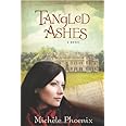 Tangled Ashes: Phoenix, Michèle: 9781414368405: Amazon.com: Books