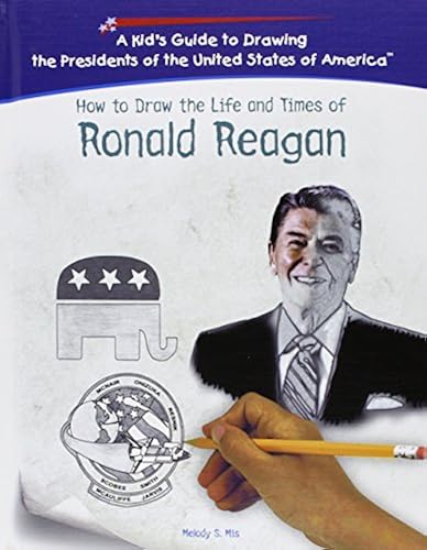 How to Draw the Life and Times of Ronald Reagan (Kid's Guide to Drawing ...