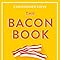 The Bacon Book: Irresistible, Mouthwatering Recipes!: 9780008263522 ...