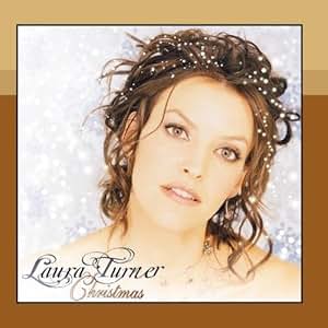 Laura Turner - Laura Turner Christmas - Amazon.com Music
