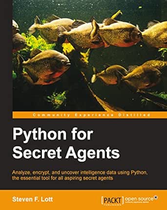 Python for Secret Agents Illustrated, Lott, Steven F., eBook - Amazon.com
