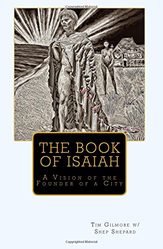The Book of Isaiah: Gilmore, Tim, Shepard, Shep (Herschel ...