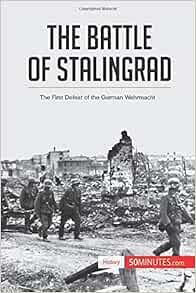 Amazon.com: The Battle of Stalingrad: The First Defeat of the German ...