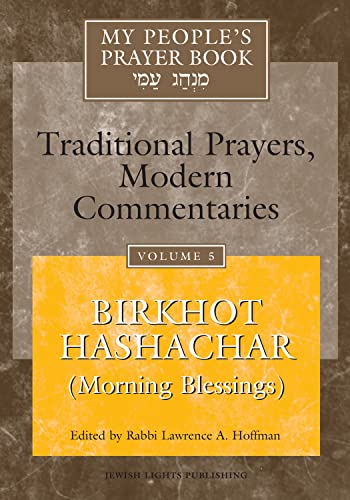 My People's Prayer Book Vol 5: Birkhot Hashachar (Morning Blessings ...