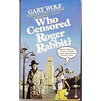 Who Censored Roger Rabbit: Gary K. Wolf: 9780345303257: Amazon.com: Books