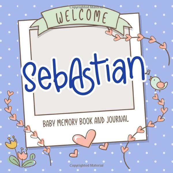 Amazon.com: Welcome Sebastian - Baby Memory Book and Journal ...