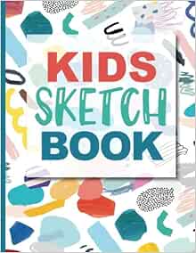 Sketch Book For Kids: Practice How To Draw Workbook, 8.5 x 11 Large ...