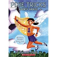 Amazon.com: Sporty Sprite (Pixie Tricks, No. 6): 9780439179829: West ...