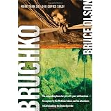 Bruchko: The Astonishing True Story of a 19-Year-Old American, His ...