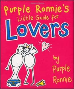 Purple Ronnie's Little Guide for Lovers: Purple Ronnie: 9780752217291 ...