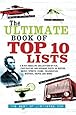 The Ultimate Book of Top Ten Lists: A Mind-Boggling Collection of Fun ...