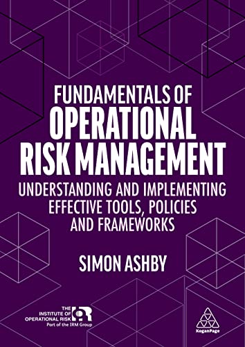 Fundamentals of Operational Risk Management: Understanding and ...