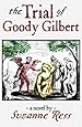 The Trial of Goody Gilbert: Suzanne Ress, Rickhardt Capidamonte ...