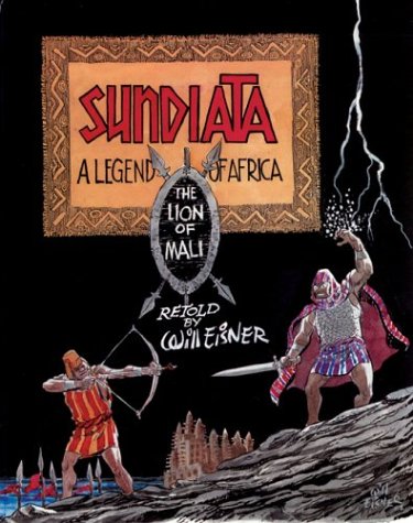 Sundiata: A Legend of Africa: Eisner, Will: 9781561633401: Amazon.com ...