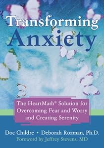 Transforming Anxiety: The Heartmath... book by Doc Childre