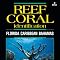 Reef Coral Identification: Florida, Caribbean, Bahamas 3rd Edition ...