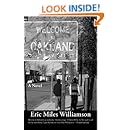 Welcome to Oakland: Eric Miles Williamson: 9781933293806: Amazon.com: Books