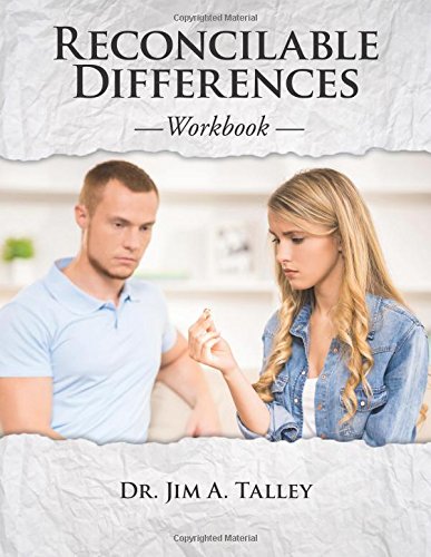 Reconcilable Differences: Workbook: Talley, Dr Jim A: 9781541281912: Amazon.com: Books