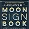 Llewellyn's 2019 Moon Sign Book: Plan Your Life by the Cycles of the ...