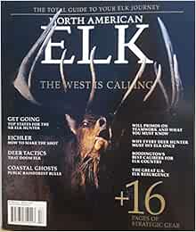 North American Elk Magazine 2019 The West Is Calling Total Guide ...