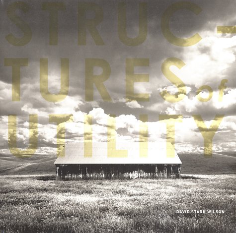Structures of Utility: Wilson, David Stark: 9781890771621: Amazon.com ...