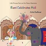 Celebrate Holi With Me! (From The Toddler Diaries): Shoumi Sen, Abira ...
