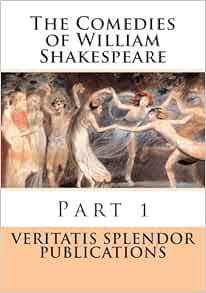 Amazon.com: The Comedies of William Shakespeare: Part 1 (The Plays and ...