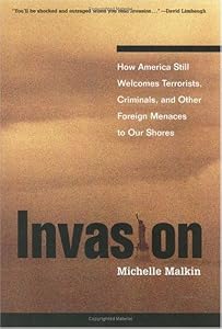 Invasion: How America Still Welcomes... book by Michelle Malkin