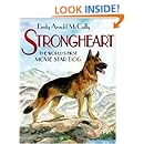 Strongheart: The World's First Movie Star Dog: Emily Arnold McCully ...