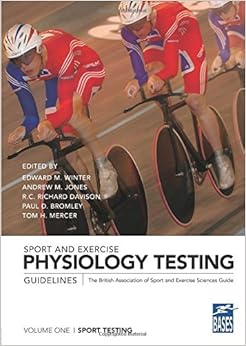 Sport and Exercise Physiology Testing Guidelines: Volume I - Sport ...