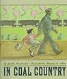 In Coal Country: (Boston Globe-Horn Book Honor Book, New York Times ...