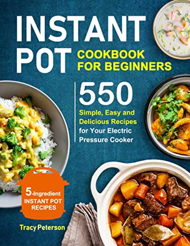 Instant Pot Cookbook for Beginners: 5-Ingredient Instant Pot Recipes ...