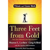 Three Feet from Gold: Turn Your Obstacles into Opportunities! (Think ...