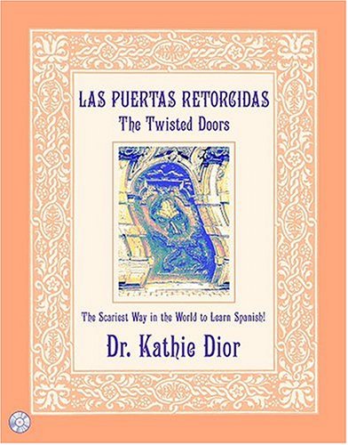 Las Puertas Retorcidas/The Twisted Doors: The Scariest Way in the World ...
