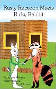 Rusty Raccoon Meets Ricky Rabbit: Anne Monsen: 9781594539961: Amazon ...