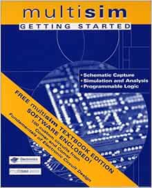 Fundamentals of Electronic Circuit Design, Getting Started: MultiSim ...