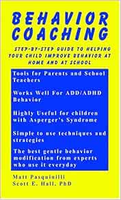 Behavior Coaching: Step-by-Step Guide to Helping Your Child Improve ...