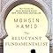 The Reluctant Fundamentalist: Hamid, Mohsin: 9780156034029: Books