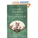 Snow Flower and the Secret Fan: A Novel: Lisa See: 8601400316566 ...