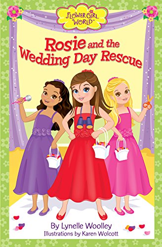 Amazon.com: Rosie and the Wedding Day Rescue (Flower Girl World ...