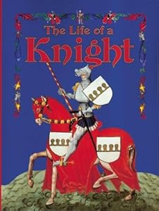 The Life of a Knight book by Kay Eastwood