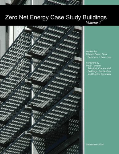 Download: Zero Net Energy Case Study Buildings: Volume 1 by Edward Dean ...