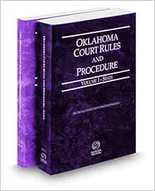 Oklahoma Court Rules and Procedure - State and Federal, 2017 ed. (Vols ...