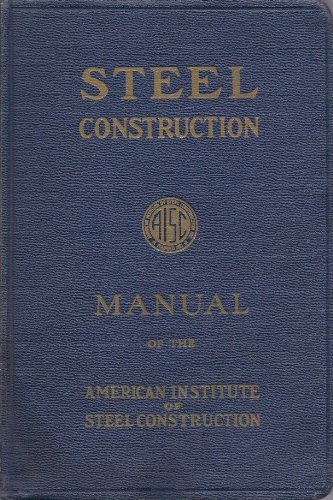 Steel Construction Manual of the American Institute of Steel ...