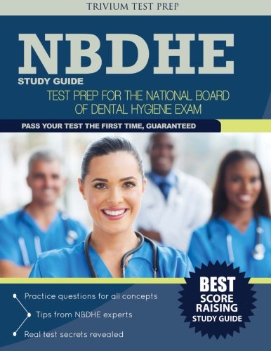 NBDHE Study Guide: Test Prep for the National Board Dental Hygiene Exam ...