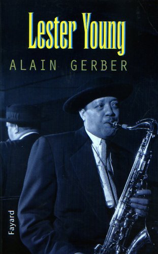 Lester Young: Gerber, Alain: 9782213607276: Amazon.com: Books