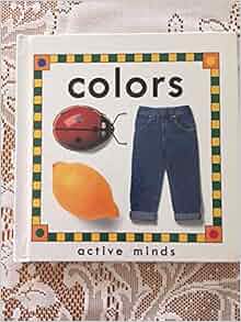 Amazon.com: Colors (Active Minds) (9781561734825): George Siede, Donna ...