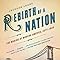 Rebirth of a Nation: The Making of Modern America, 1877-1920 (American ...