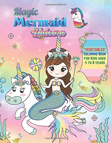 Magic Mermaid Unicorn: "VEGETABLES" Coloring Book, Activity Book for ...