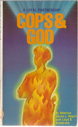 Cops and God: Rogers, Steven L., Hildebrand, Lloyd B.: 9780882705620 ...